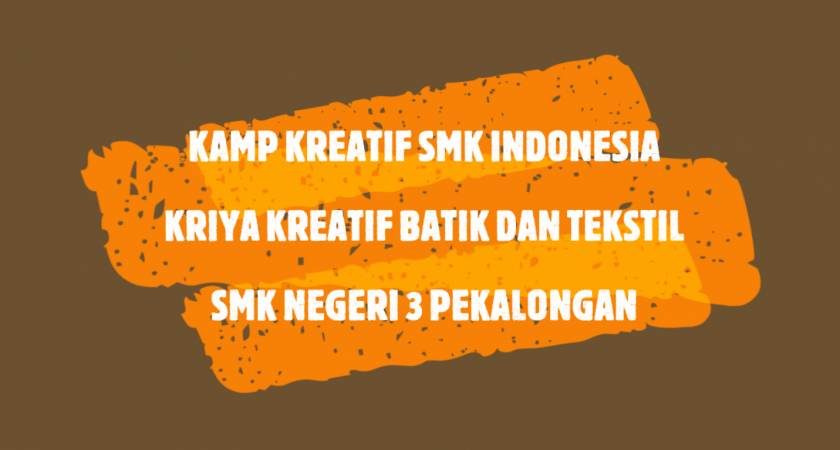 KKSI Kriya Kreatif Batik dan Tekstil Pertemuan 11 | SMK Negeri 3 Pekalongan